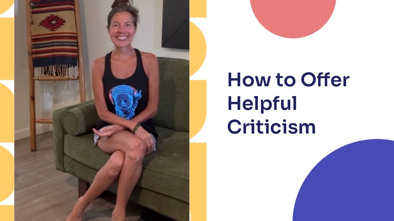 How to Offer Helpful Criticism - YouTube