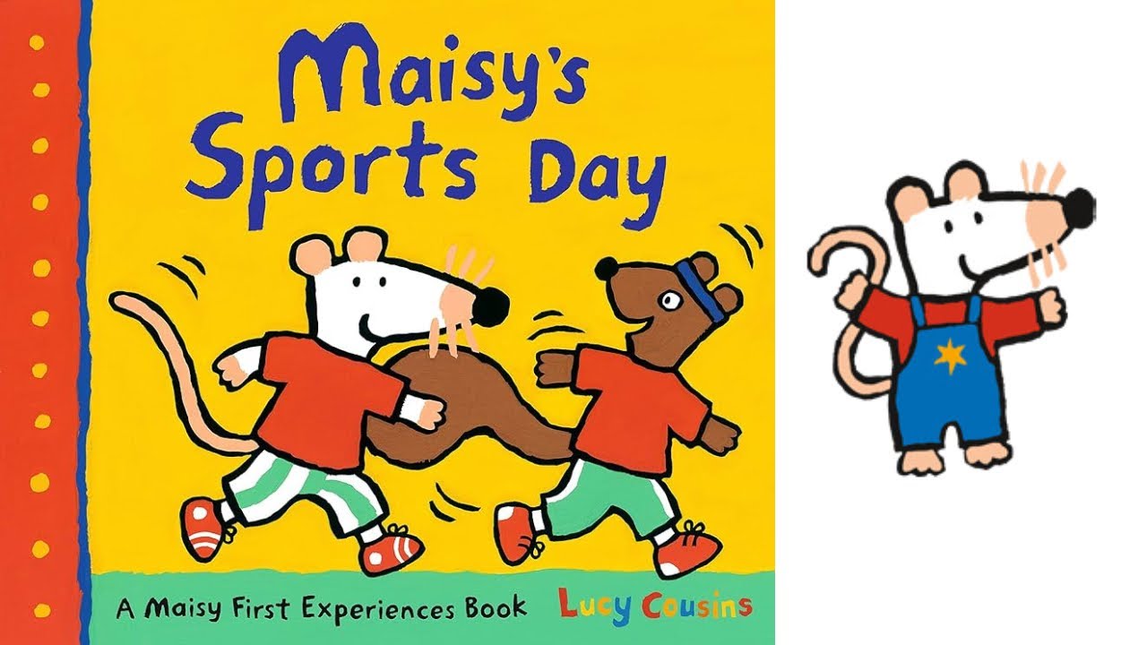 Maisy’Sports Day by Lucy Cousins read aloud READ ALOUD UK accent - YouTube