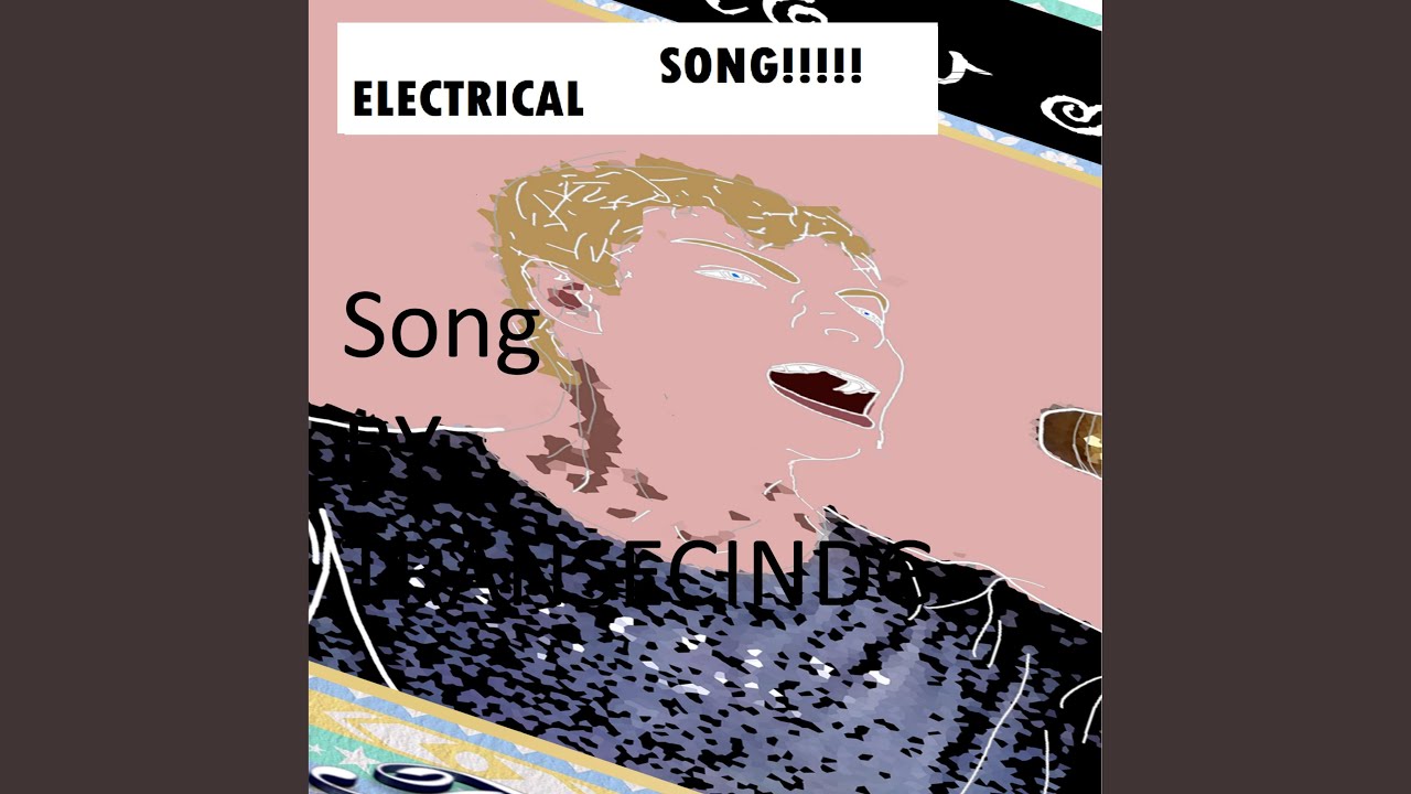 Electrical Song - YouTube