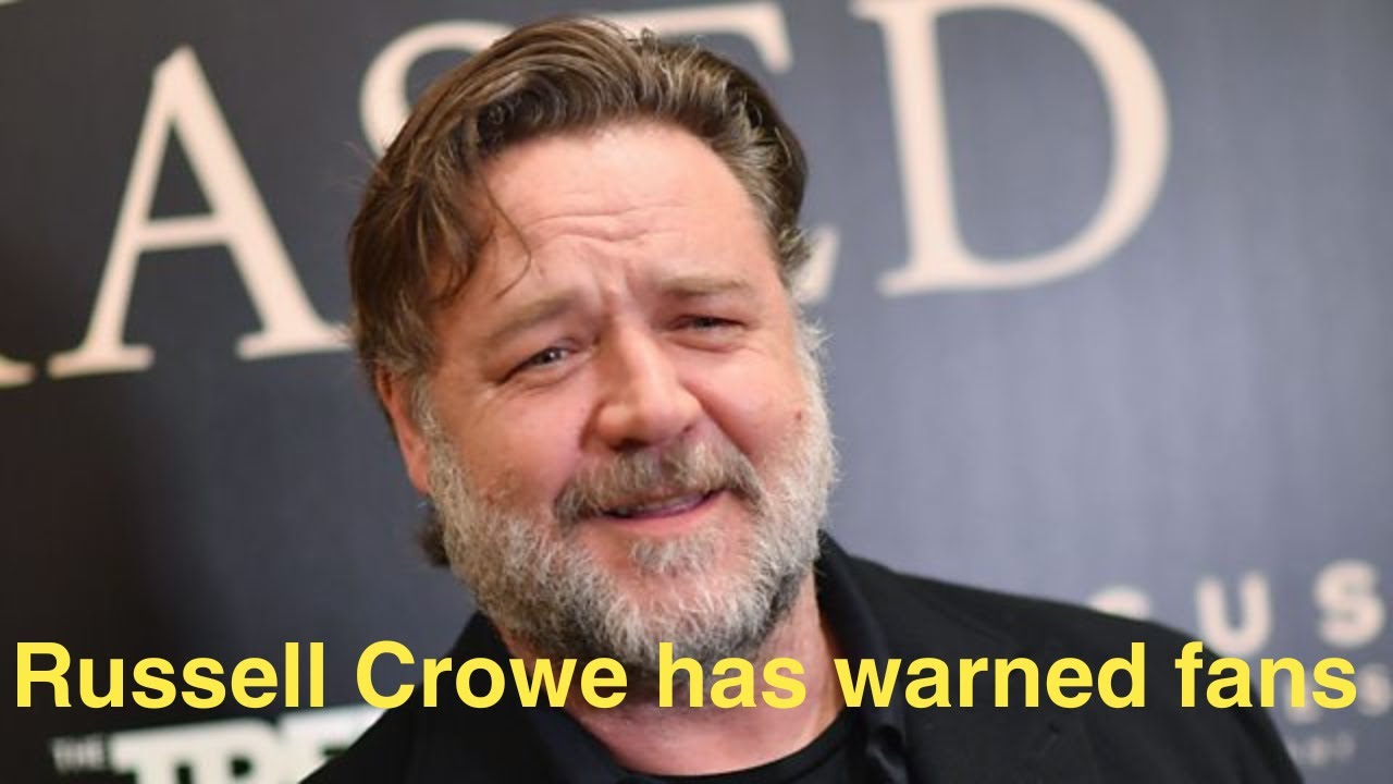 Russel Crowe has warned fans #russelcrowe - YouTube