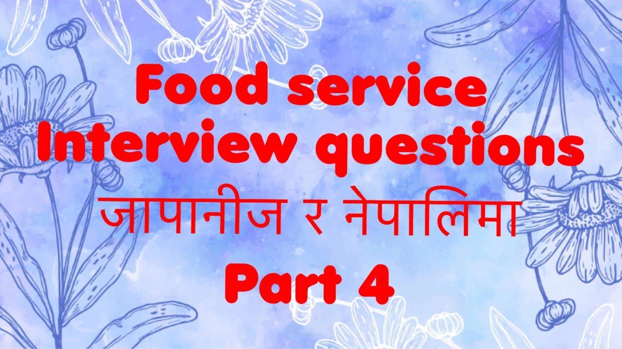 Food service interview questions for Ssw bachelor visa # ...
