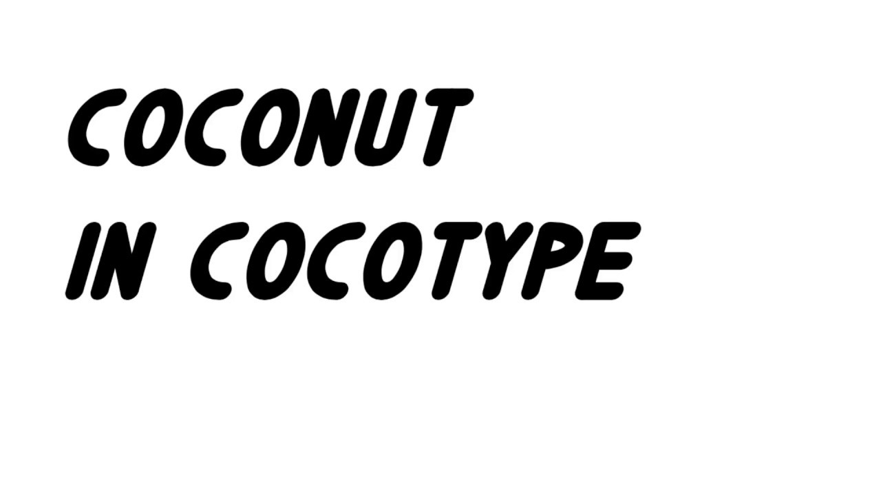 Cocotype Type Specimen - YouTube