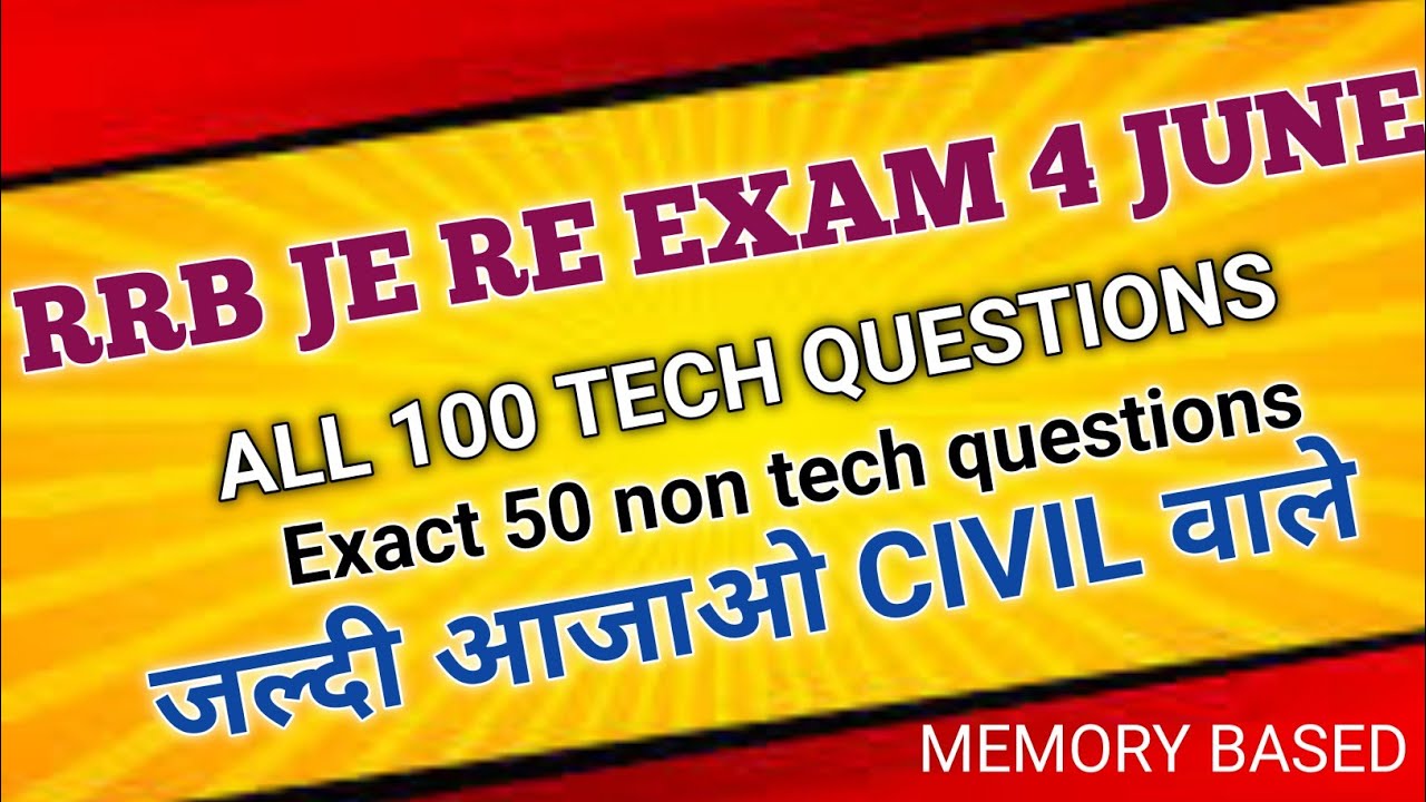 RRB JE RE EXAM 4 JUNE ALL QUESTIONS CIVIL ENGINEERING NON TECH - YouTube