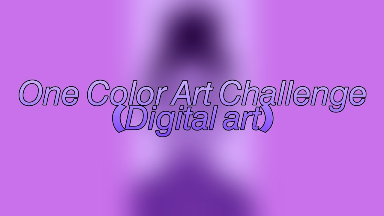 One Color Art Challenge (Digital art) | 𝘕𝘢𝘪𝘳𝘢.𝘦𝘥𝘪𝘵𝘴 - YouTube