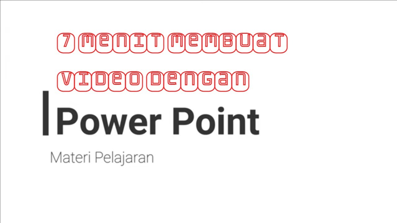 7 Menit Cara Mudah Membuat Video Presentasi dengan Power Point - YouTube