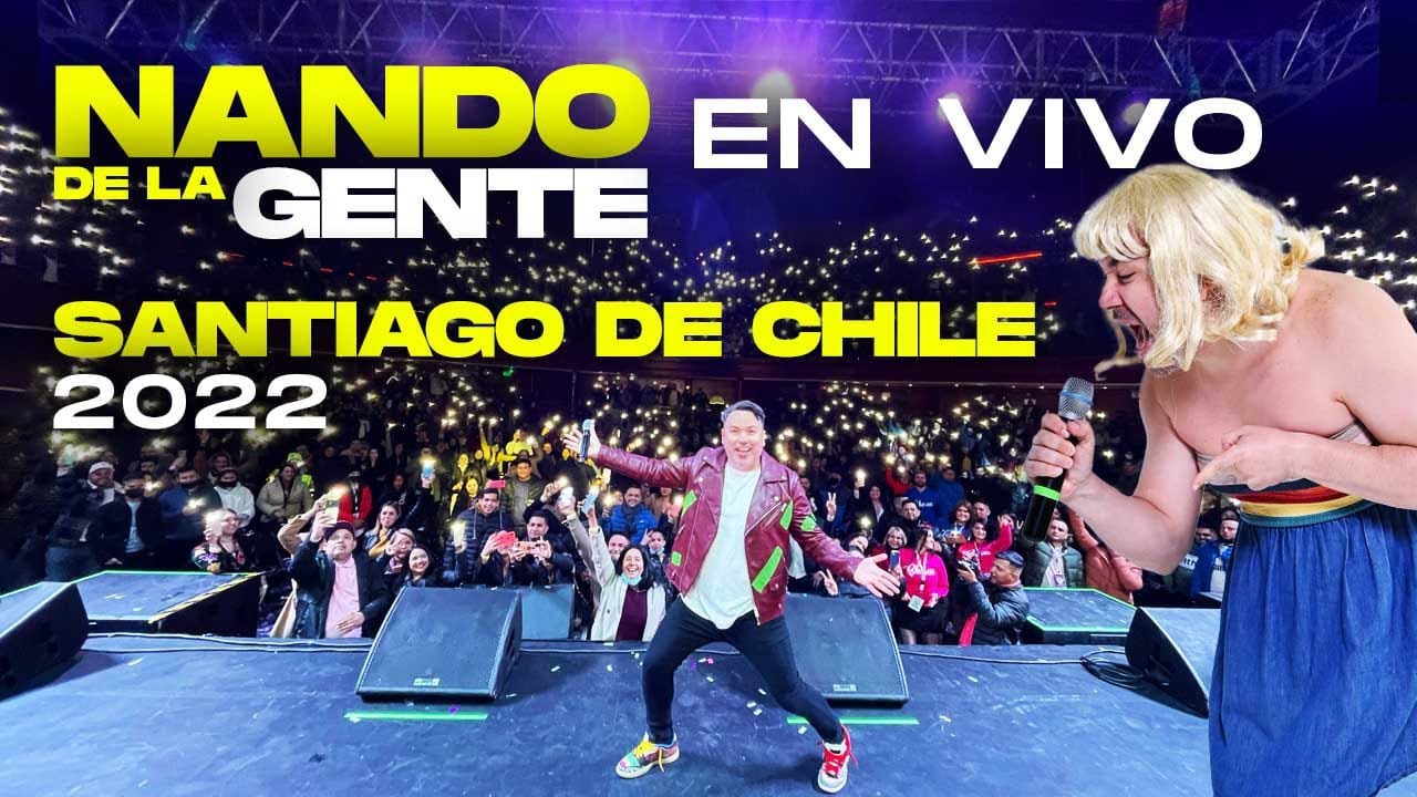 Nando de la Gente I Una Noche Inolvidable en Santiago de Chile 2022 ...