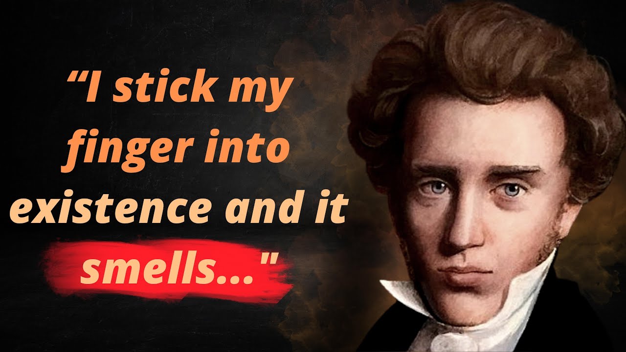 Soren Kierkegaard's Quotes which are better to be known when young to ...