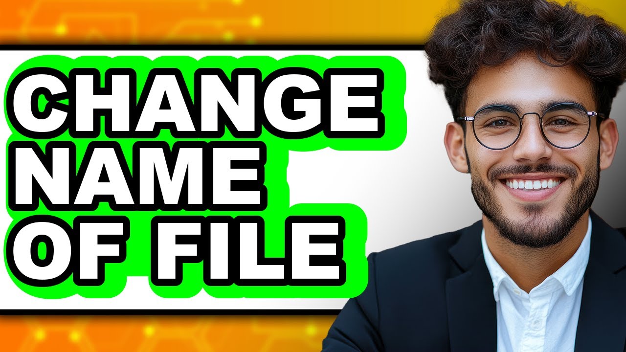 How to Change the Name of a File - Full Guide - YouTube
