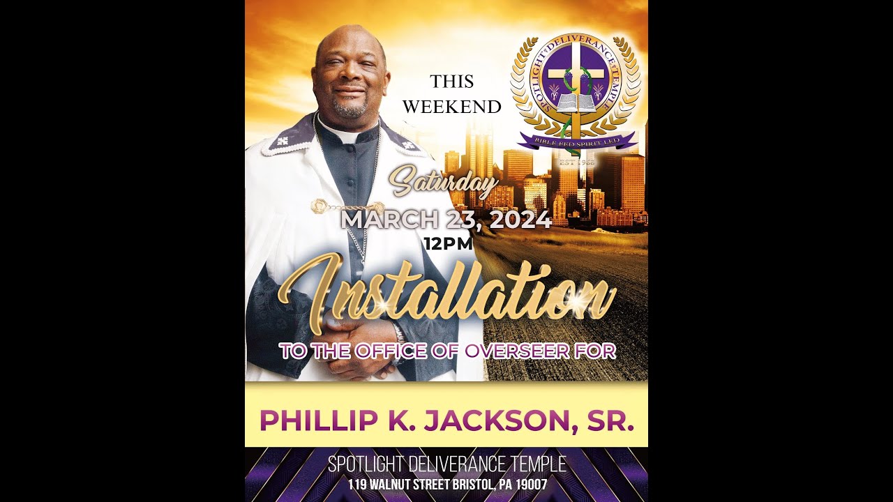 Installation to the Office of Overseer - Pastor Phillip K. Jackson Sr ...