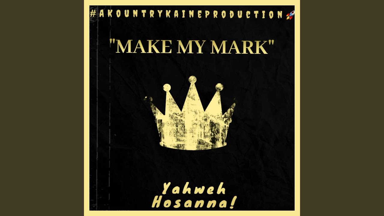 MAKE MY MARK - YouTube