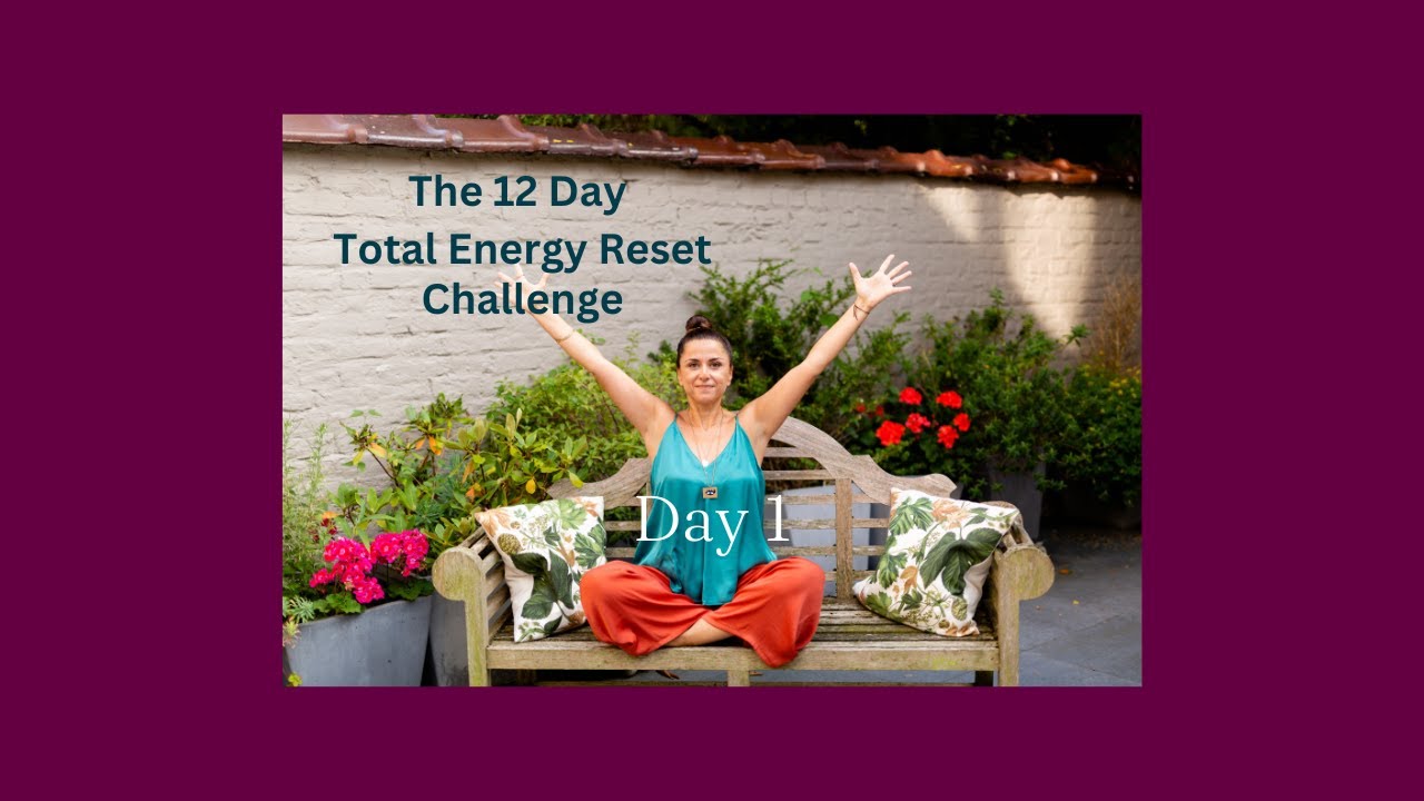 12 Day Total Energy Reset Challenge. DAY 1 - YouTube