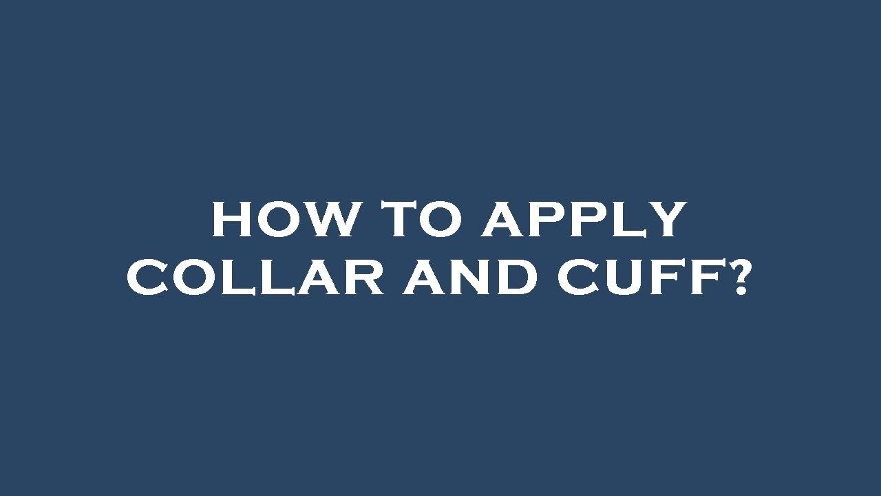 How to apply collar and cuff? - YouTube
