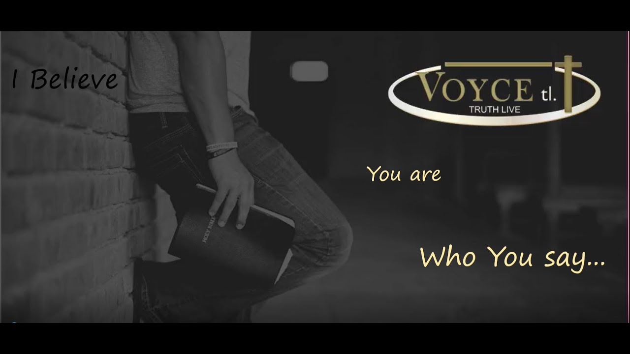 Voyce tl. - You Are Who You Say - YouTube