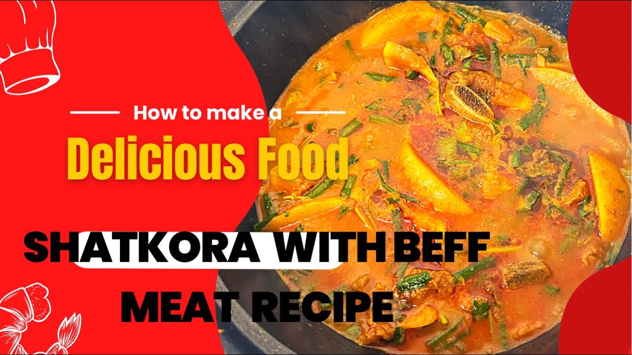 shatkora with beff | পিতিবীর সব চেয়ে সহজ উপায়ে মাংস রান্নার রেসিপি ...