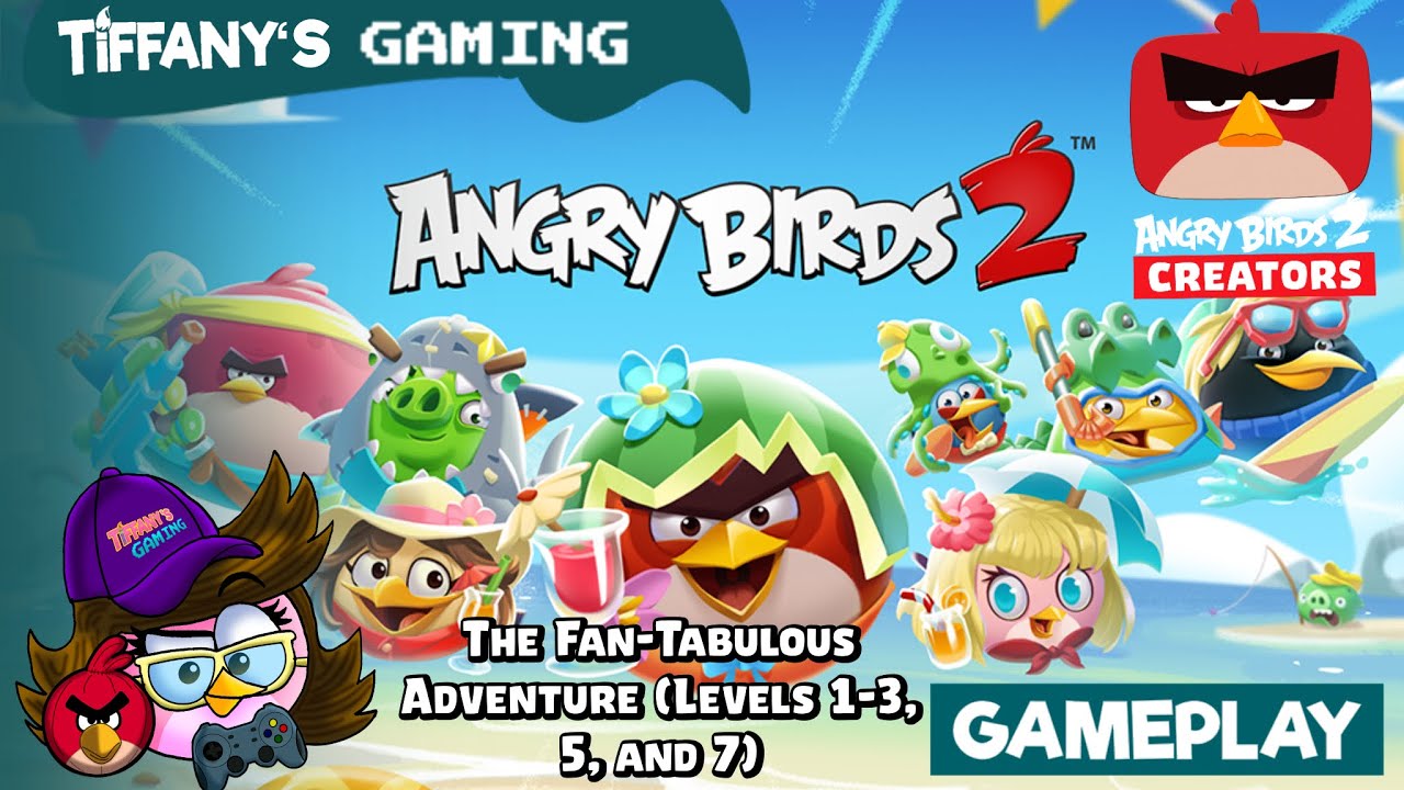 Angry Birds 2: The Fan-Tabulous Adventure (Levels 1-4, 5 and 7 ...