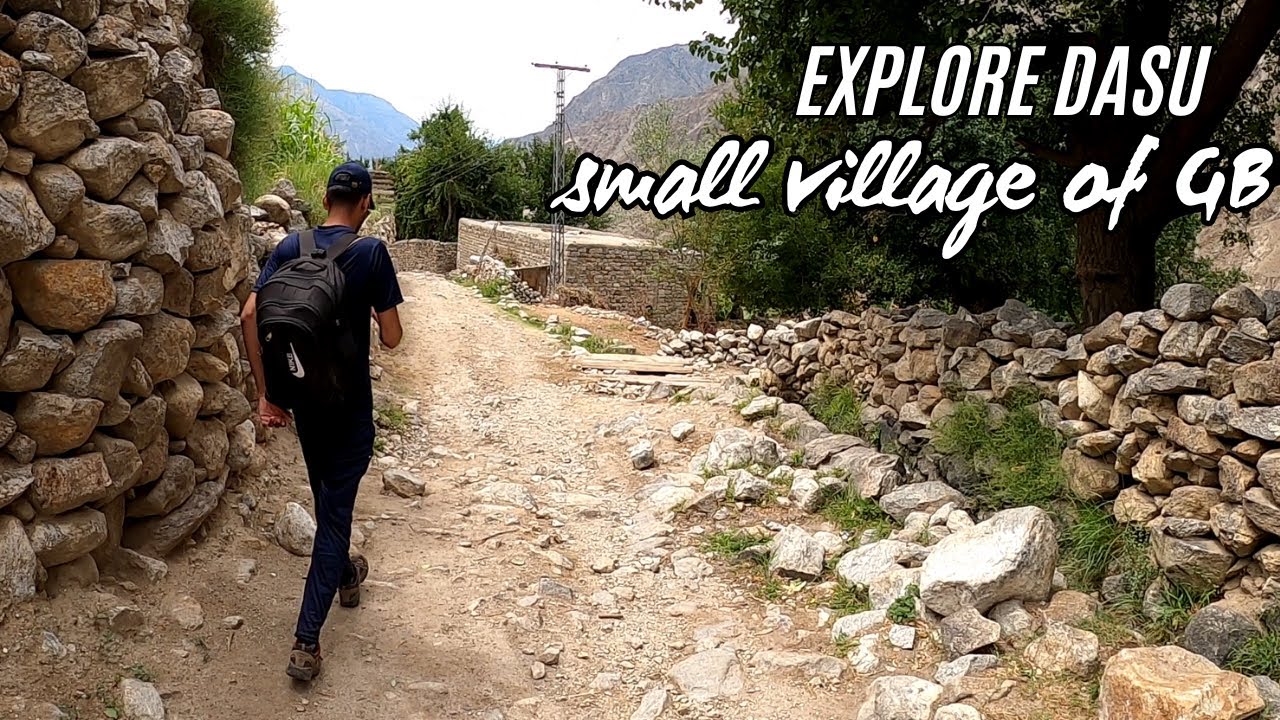 Exploring the Stunning Haramosh Valley: A Walk Through Dasu Village ...