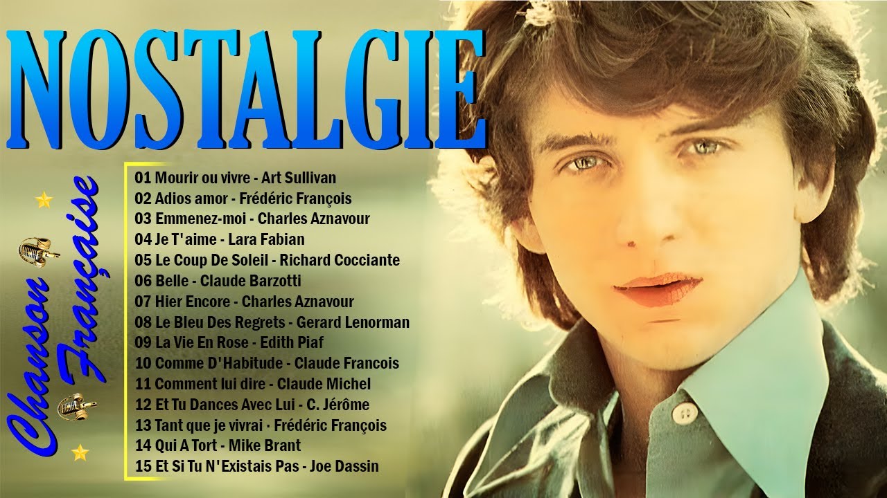 Chansons Françaises Inoubliables ♫ Art Sullivan, Frédéric François ...