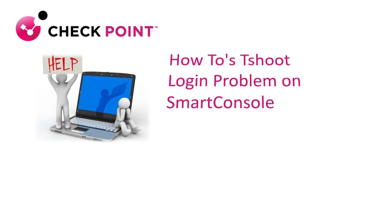 How To's Tshoot Login Problem on SmartConsole - YouTube