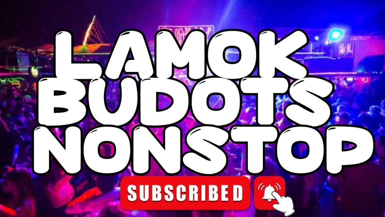 LAMOK BUDOTS DANCE | BUDOTS NONSTOP REMIX | RE-UPLOAD - YouTube