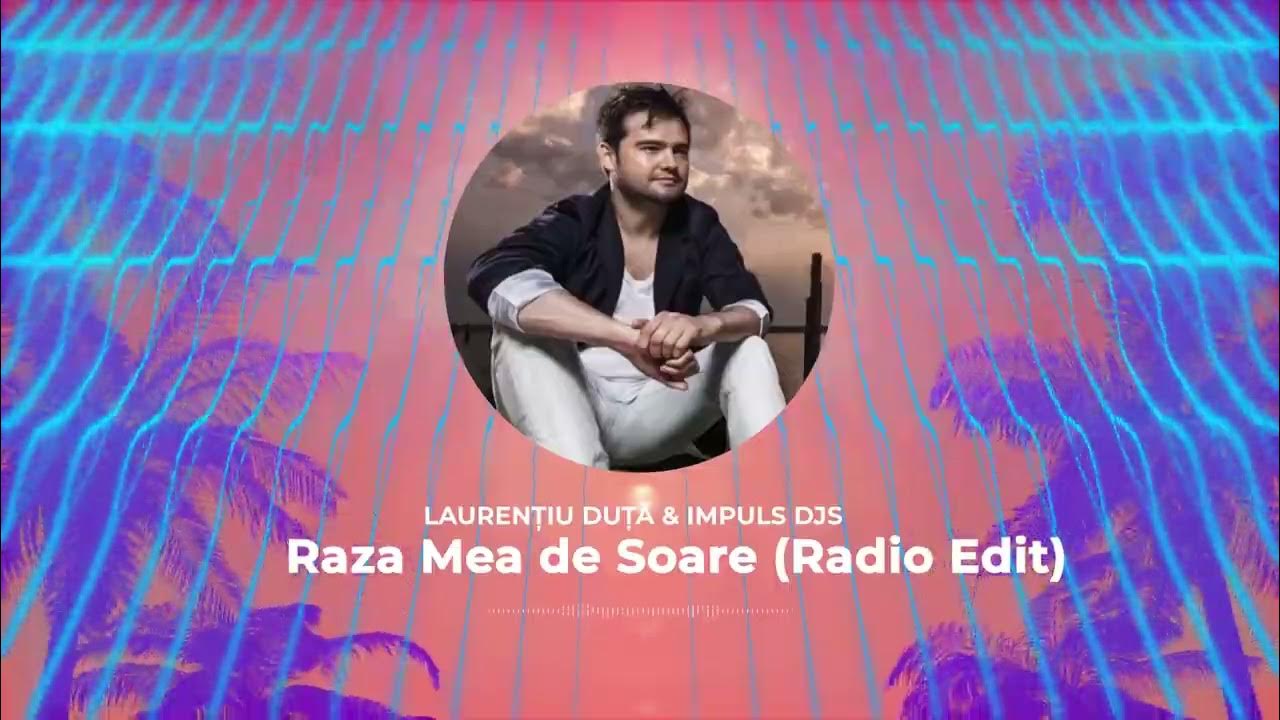 Laurentiu Duta - Raza Mea de Soare Impuls DJ's REMIX ( Radio Edit ) - YouTube