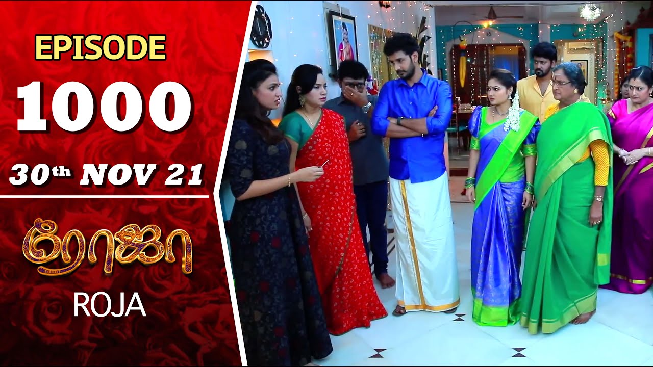 ROJA Serial | Episode 1000 | 30th Nov 2021 | Priyanka | Sibbu Suryan ...