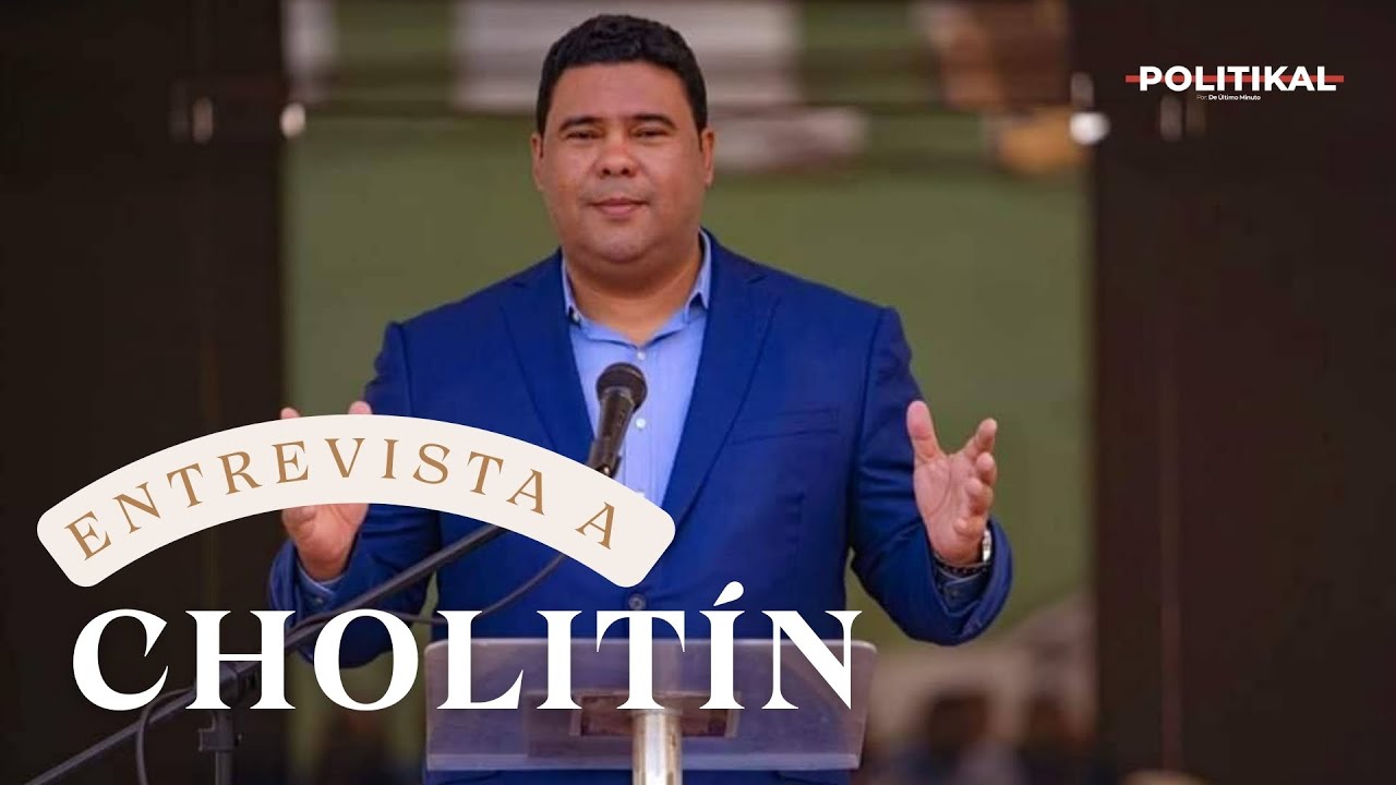 CHOLITÍN:"QUERÍA REPETIR COMO ALCALDE, PERO, EL PRESIDENTE Y EL PARTIDO ...