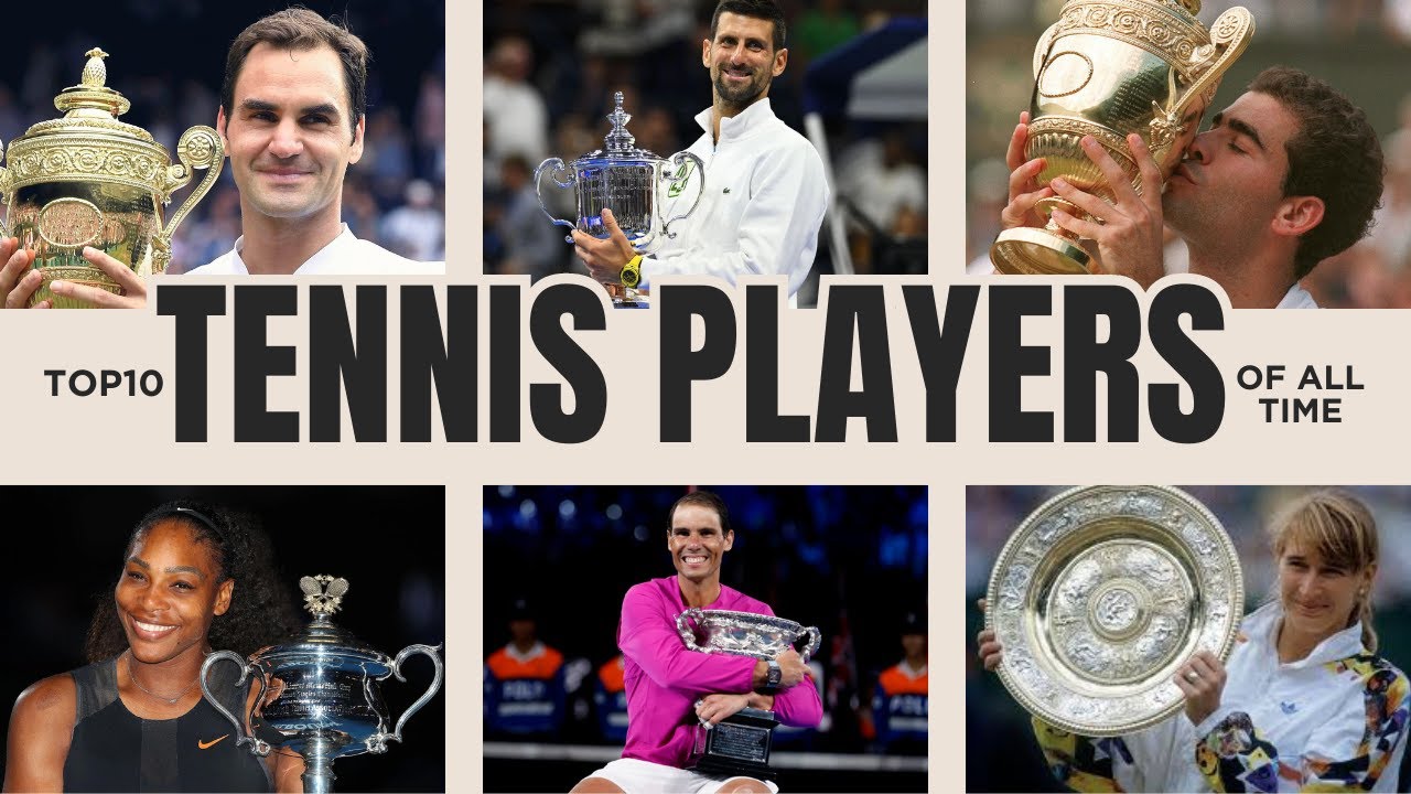Top 10 Tennis Players of all time|Top videos 2.1| Top 10 greatest ...