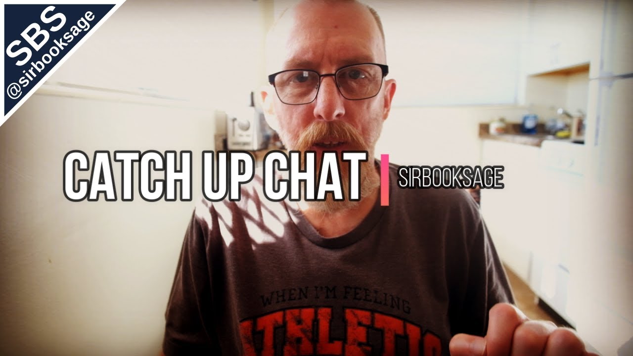 Catch Up Chat | SirBookSage - YouTube