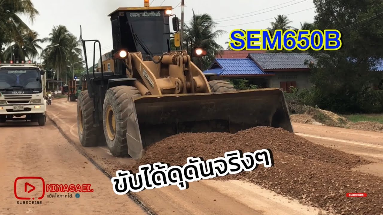 SEM650B นายหัวขับดุอย่างกับโกรธผู้สั่งงาน เร็ว..แรงทะลุนรก💨💨💨 - YouTube