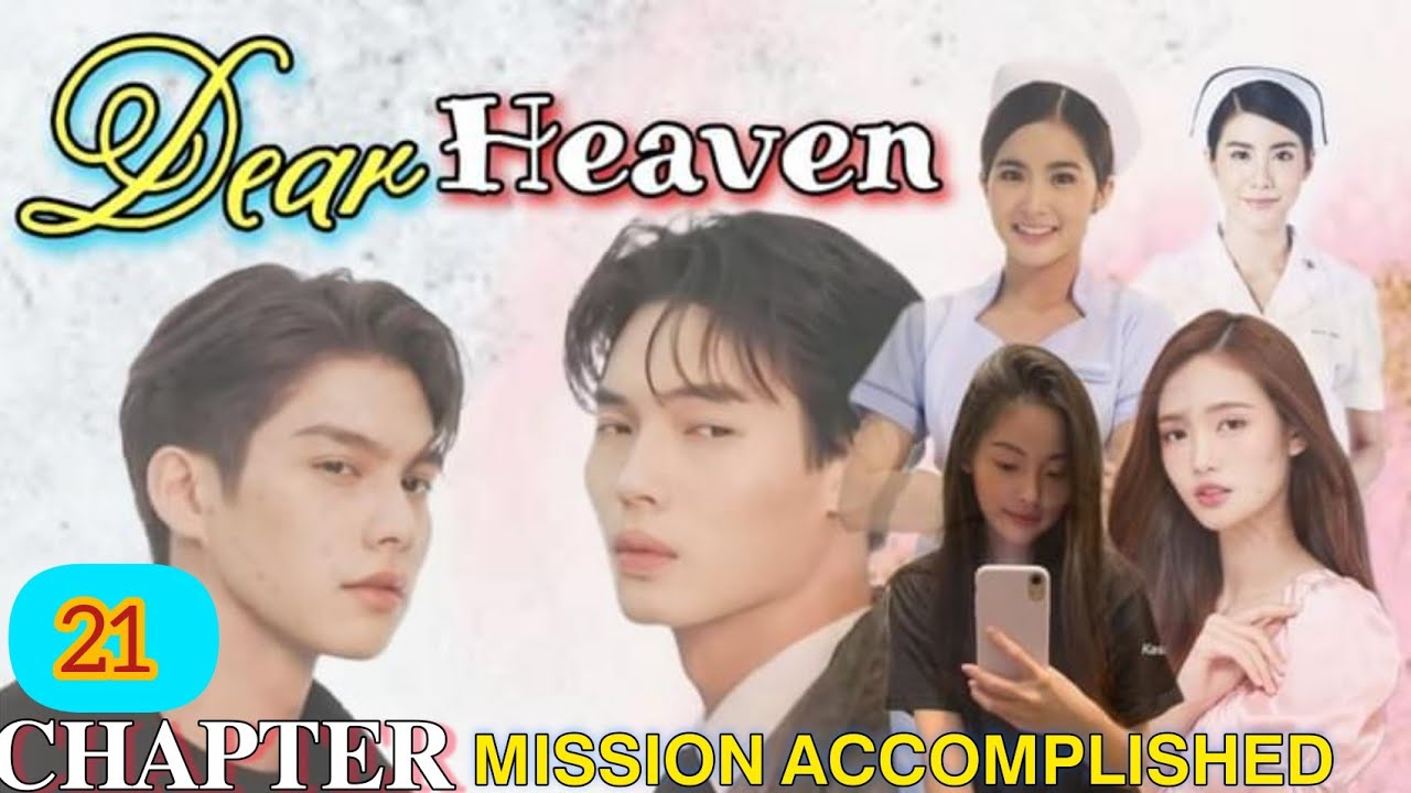 DEAR HEAVEN CHAPTER 21: MISSION ACCOMPLISHED - YouTube