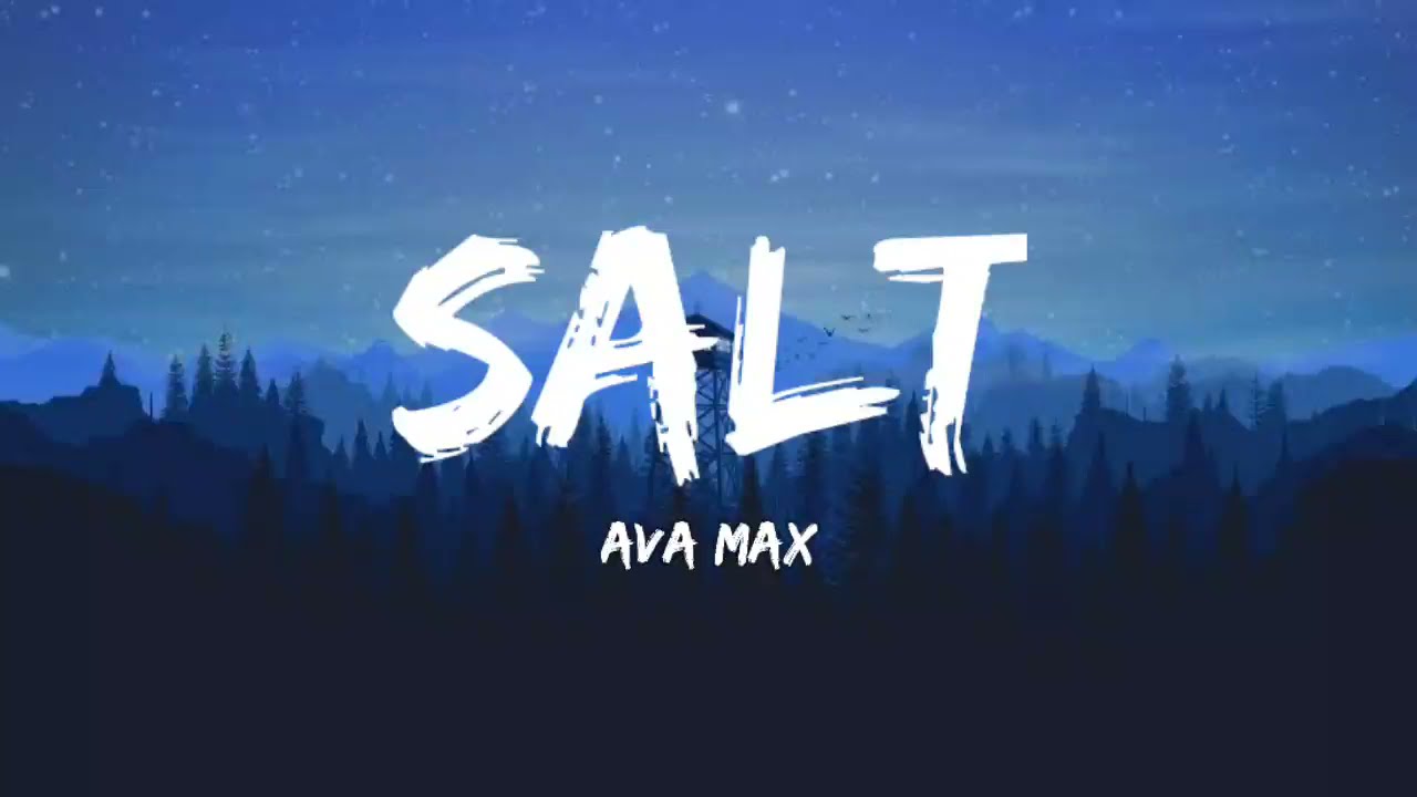 Ava Max - Salt (Lyrics) - YouTube