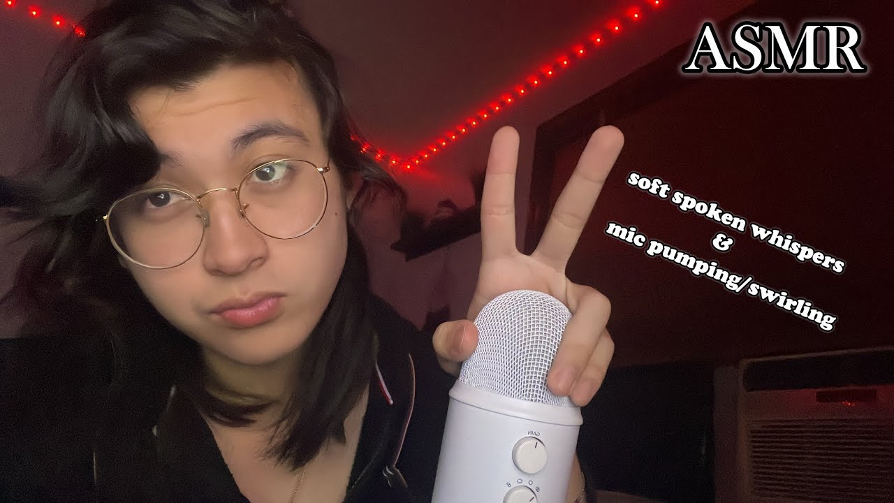 ASMR Soft Spoken Whispers & Mic Pumping/Swirling (first attempt) - YouTube