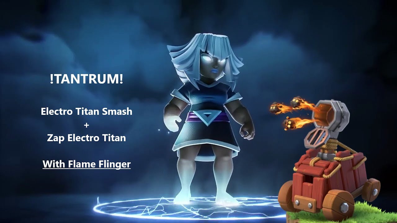 CWL Attacks Flame Flinger + Electro Titan Smash Zap in Clash of Clans ...