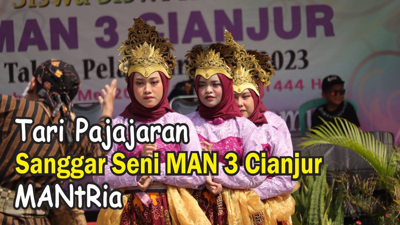 Tari Pajajaran - Sanggar seni MAN 3 Cianjur - MANtRia Lovers - YouTube