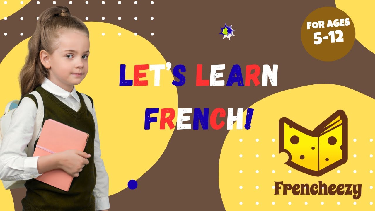 Join Frencheezy – French for Kids Made Simple - YouTube