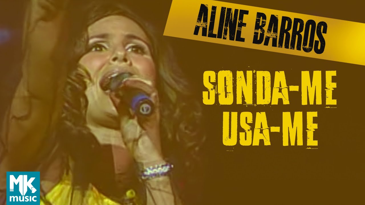 Aline Barros - Sonda-me, Usa-me (Ao Vivo) - DVD Aline Barros Na Estrada - YouTube