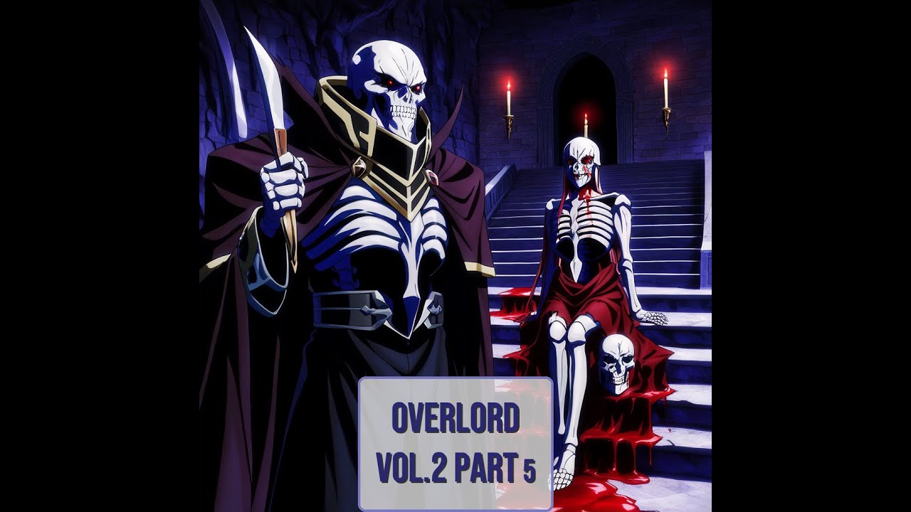 Overlord - Vol. 2 Part 5 - The Dark Warrior - (Smooth Read) Audiobook ...