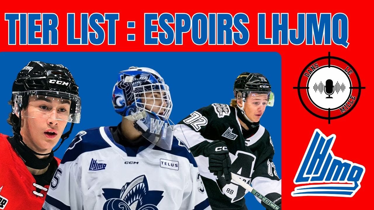 Tier List Espoirs LHJMQ pour le repêchage LNH 2026 - YouTube