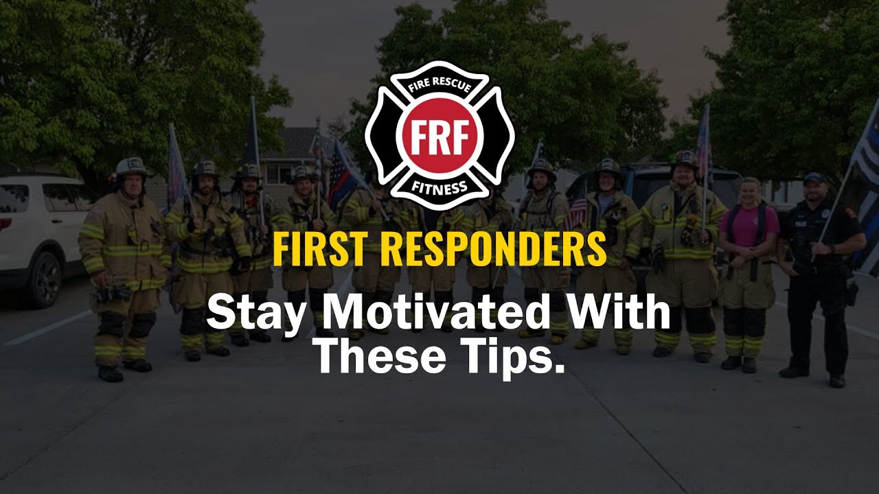 FRF Video Podcast -Workout Motivation Tips for First Responders - YouTube