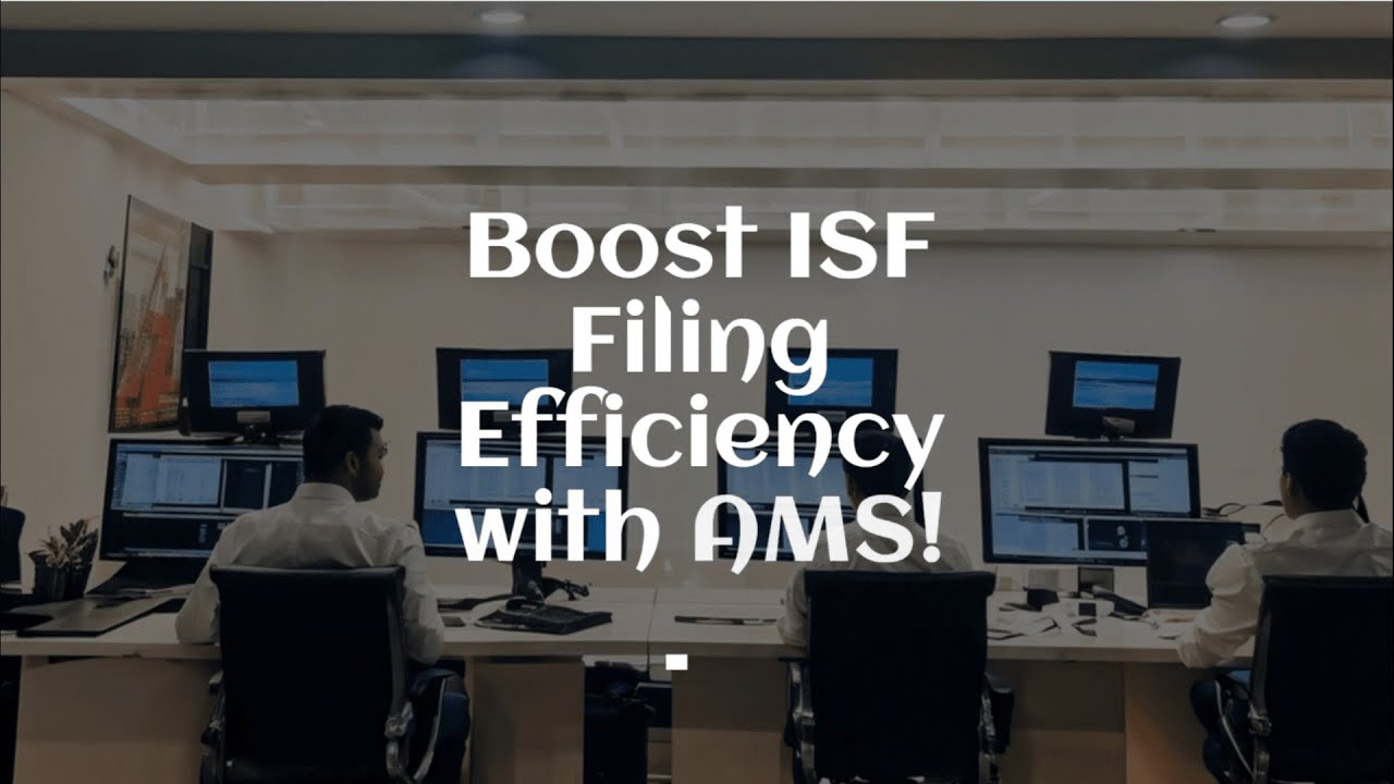 Boost ISF Filing Efficiency with AMS! - YouTube