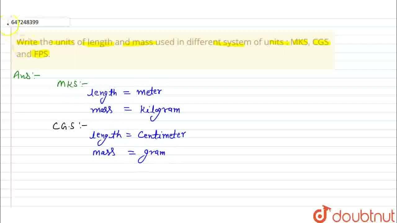 Write the units of length and mass used in different system of units : MKS, CGS and FPS. | CLAS ...