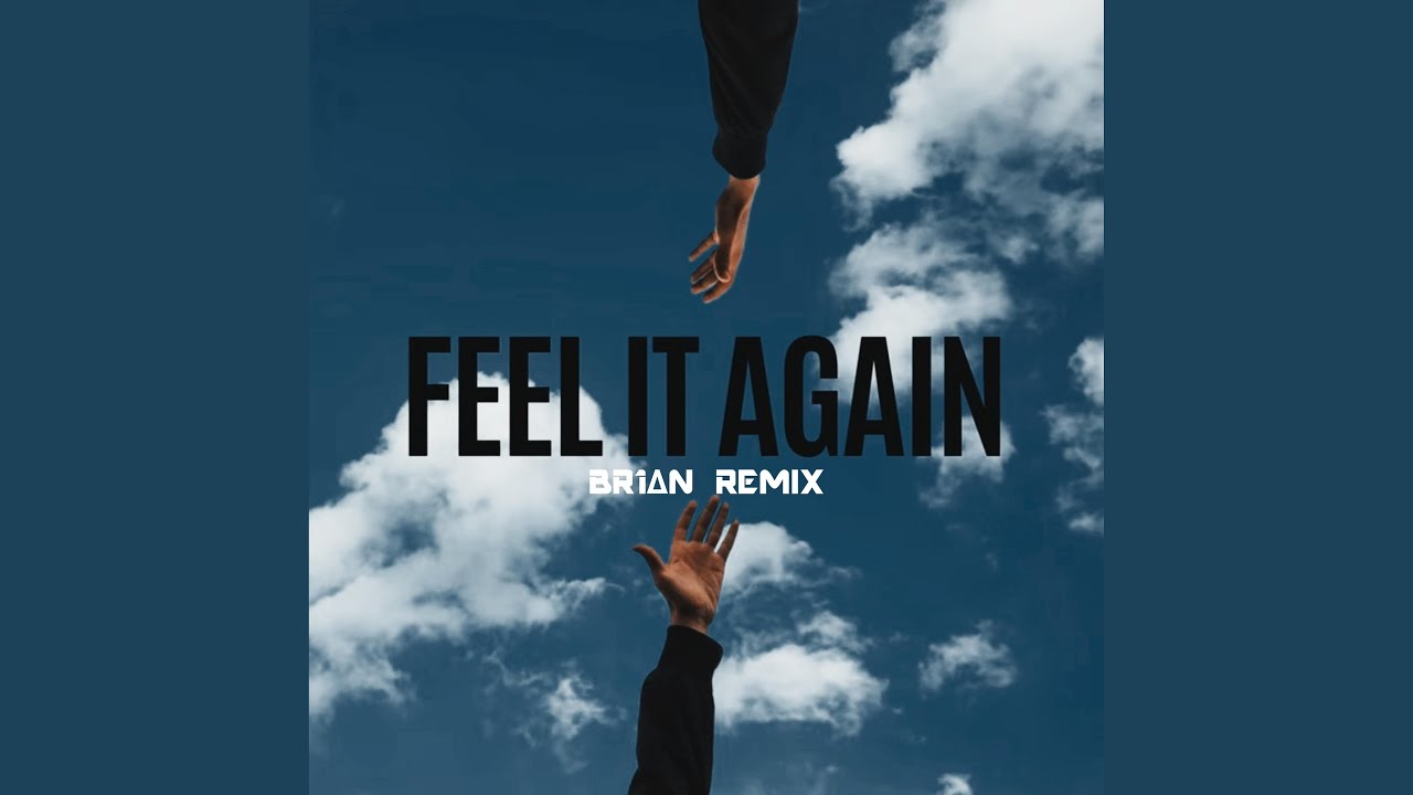 Feel it again (BR1AN Remix) - YouTube