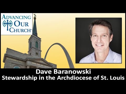David Baranowski: Stewardship in the Archdiocese of Saint Louis - YouTube