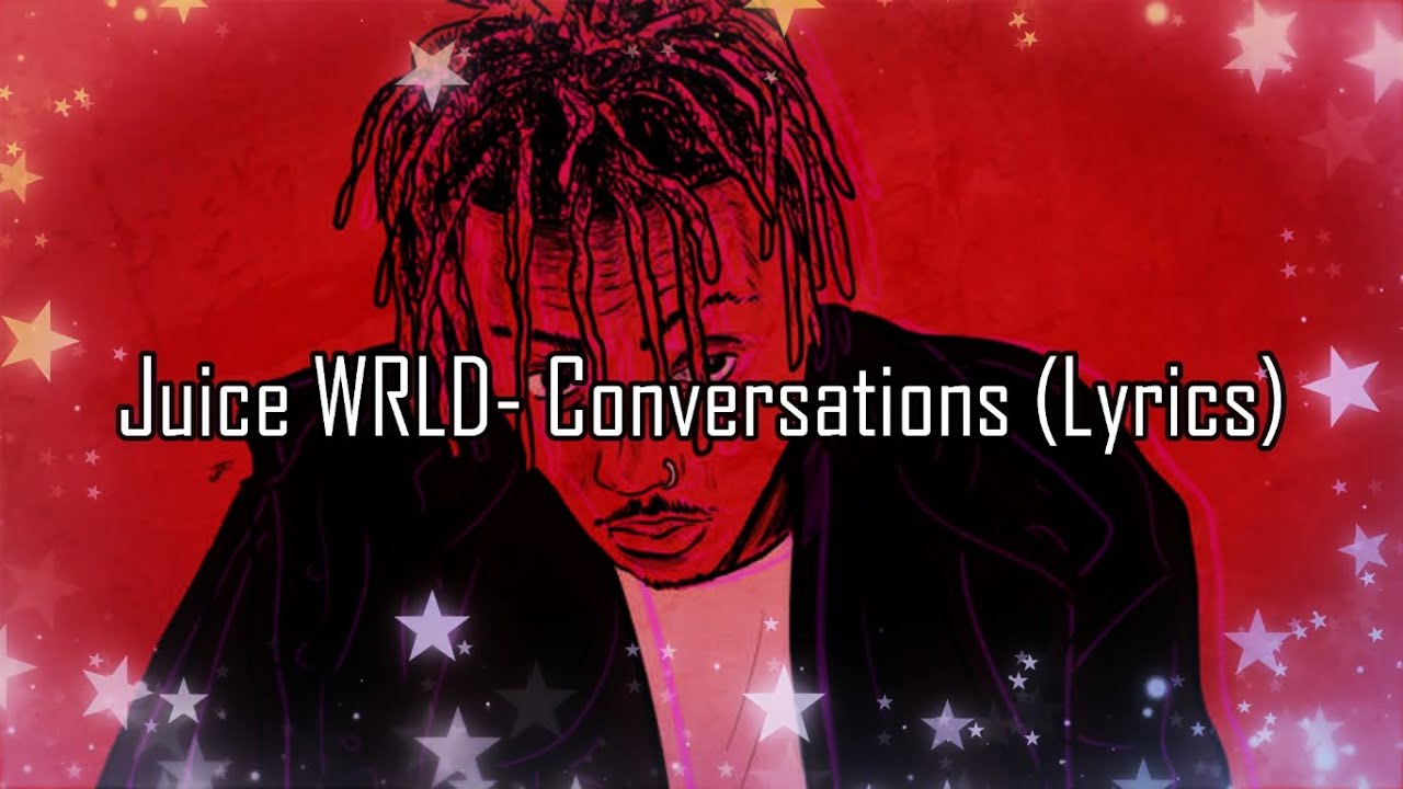 Juice WRLD Conversation Lyrics - YouTube