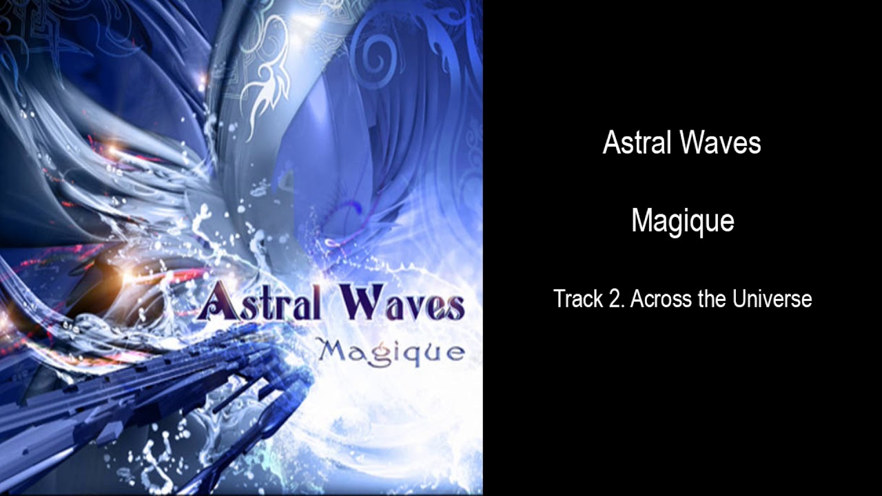 Astral Waves - Magique (Full Album) - YouTube