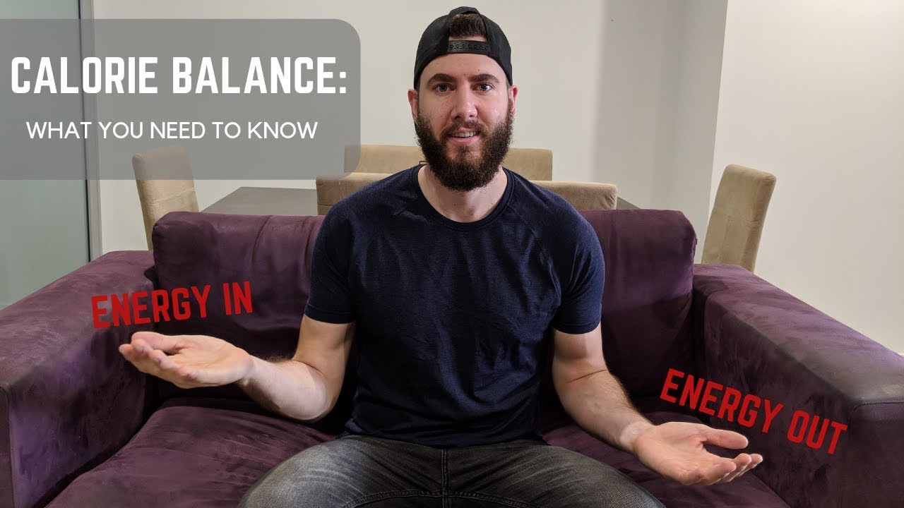 WHAT IS CALORIE BALANCE? Everything you need to know! - YouTube