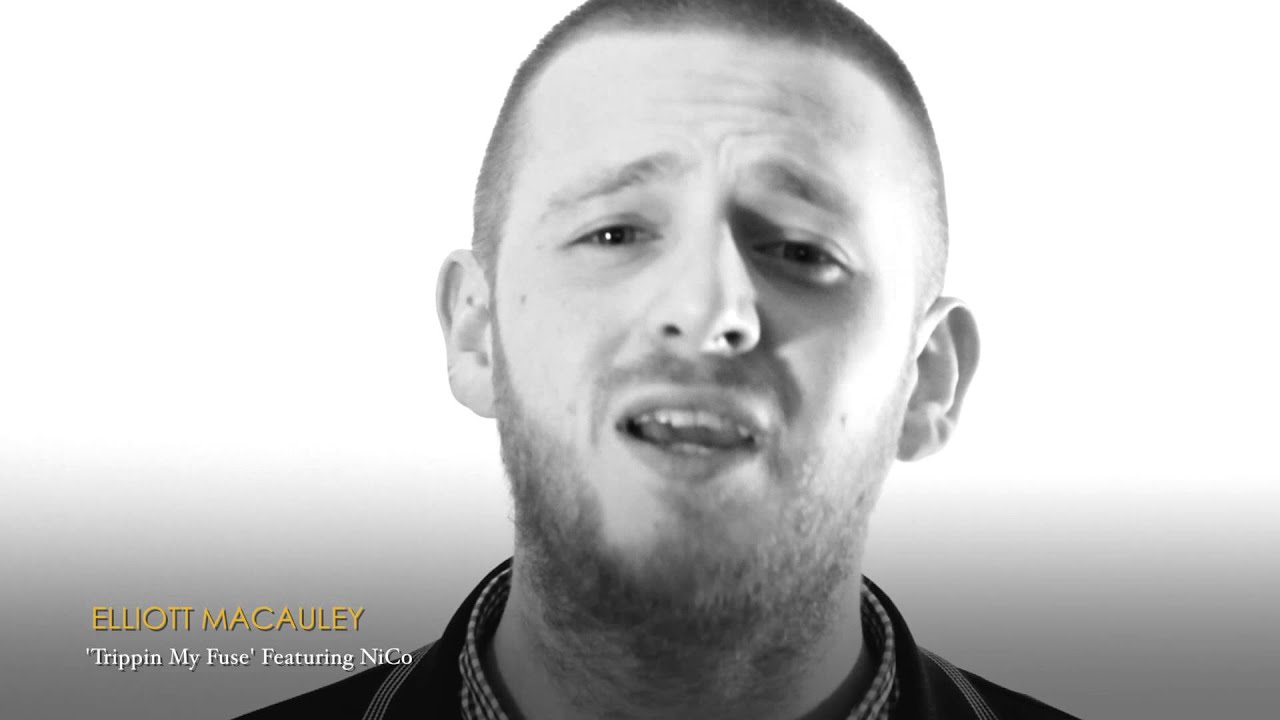Elliott Macauley Trippin My Fuse / feat "NiCo - YouTube