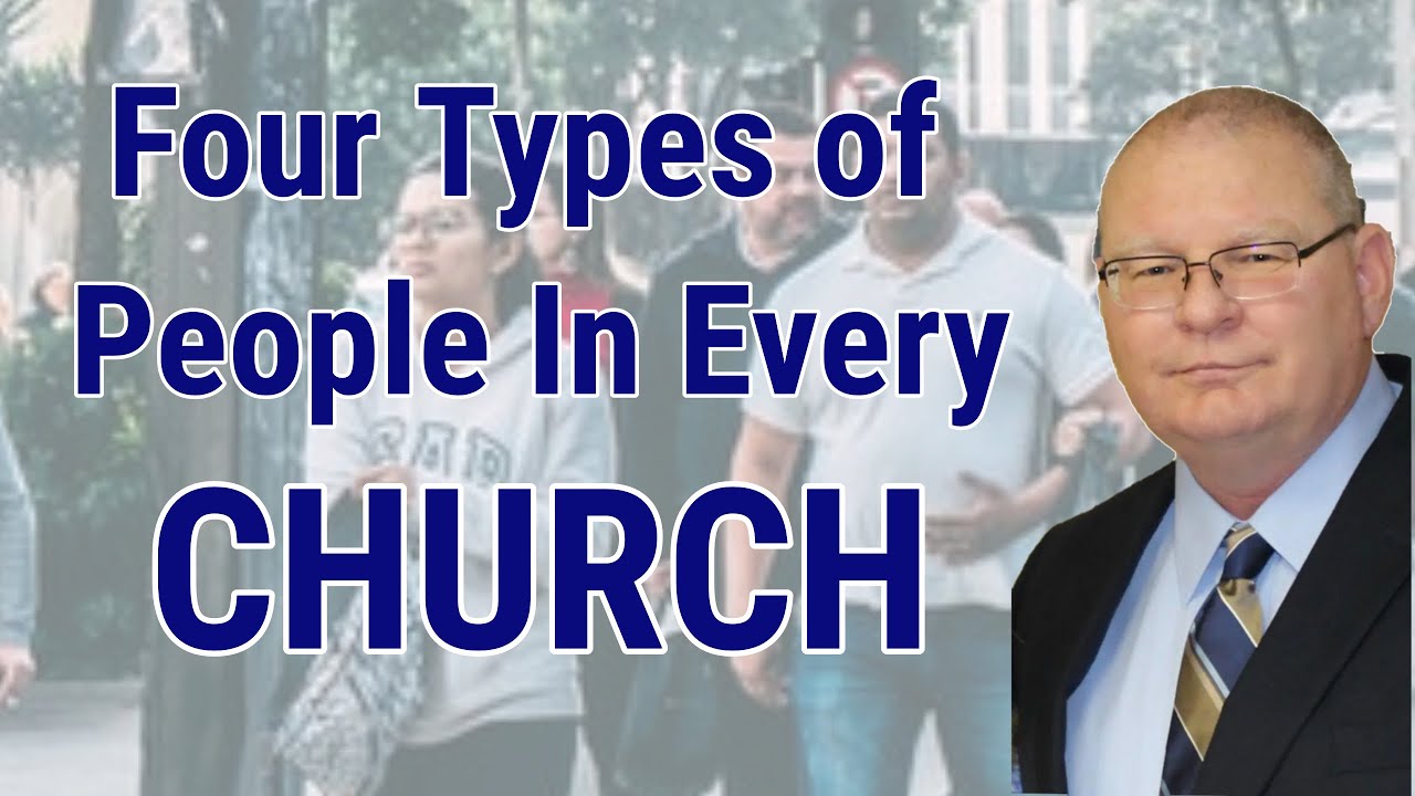 FOUR TYPES OF PEOPLE IN EVERY CHURCH [WHICH TYPE ARE YOU?] - YouTube