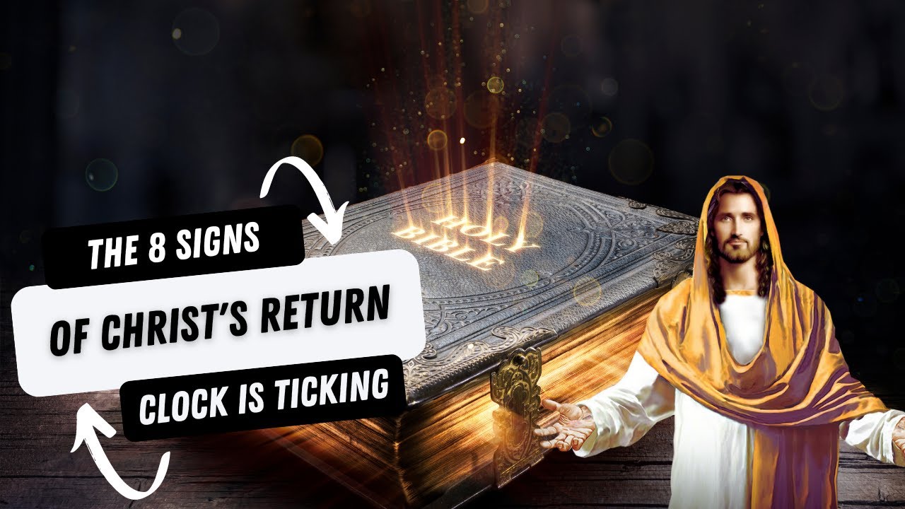 The Clock is Ticking: These are the signs of Christ's Return - YouTube
