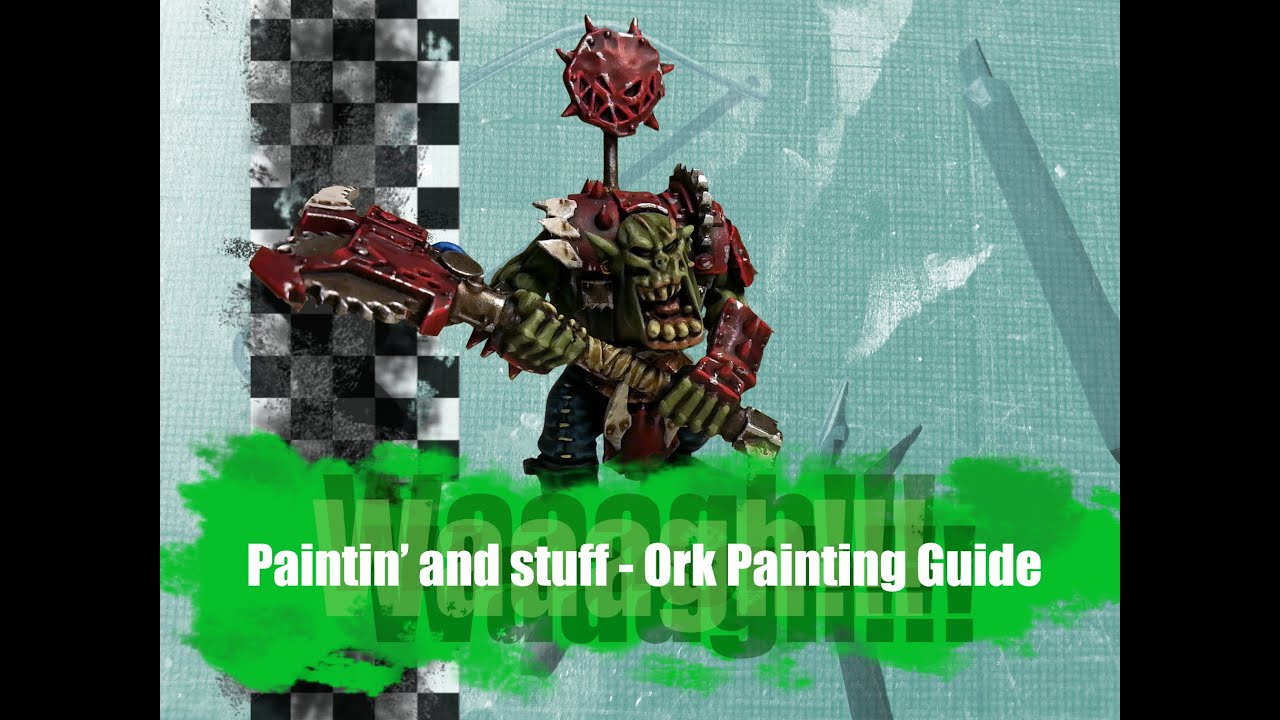 40k Ork Painting Guide - YouTube